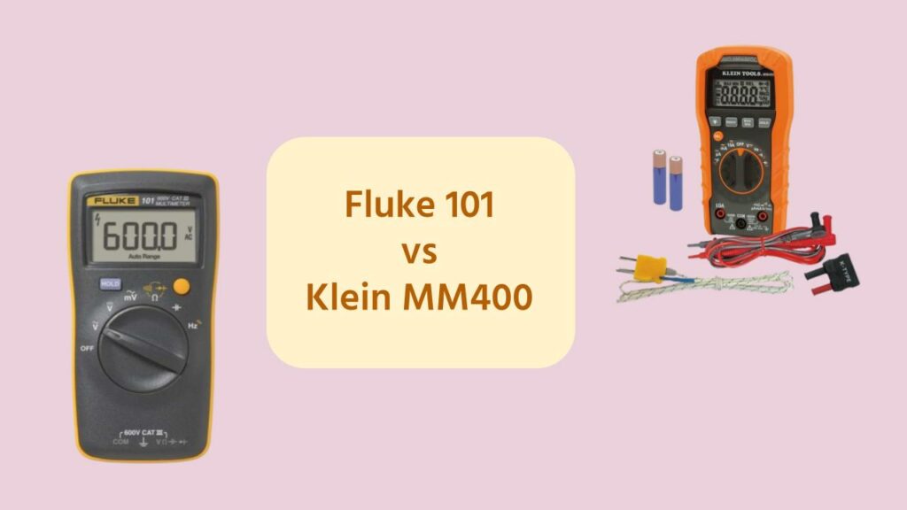 Fluke 101 vs Klein MM400 - Uncovering the Best Tool for Your Electrical ...