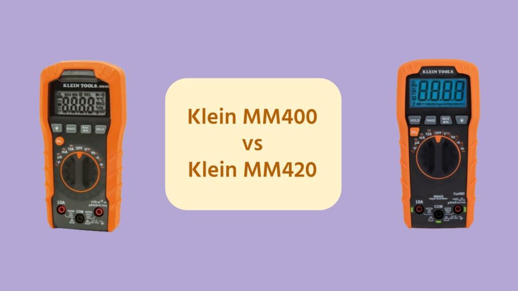Klein MM400 vs MM420 Multimeters - Which Should Be in Your Toolbelt ...
