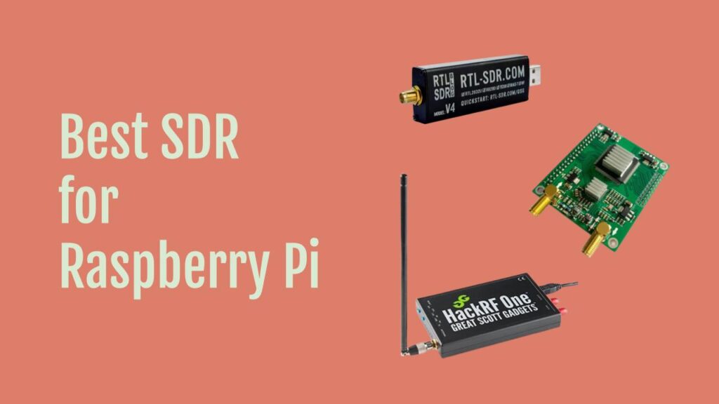 Best Software-Defined Radio (SDR) for Raspberry Pi [2025] : SE-Instruments