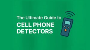 The Ultimate Guide to Cell Phone Detectors: What Works and Why [2026 ...