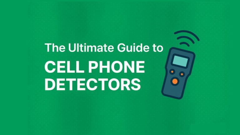The Ultimate Guide to Cell Phone Detectors: What Works and Why [2026 ...
